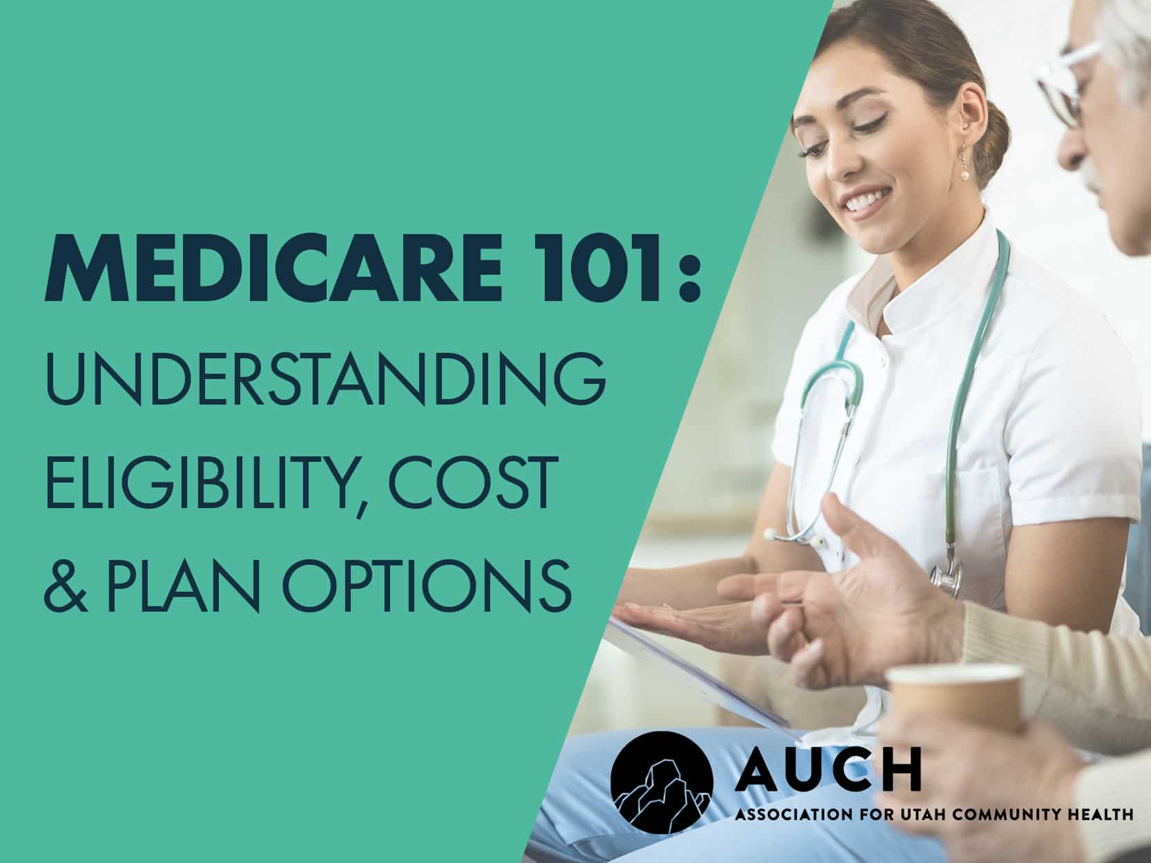 Medicare 101: Understanding Eligibility, Cost & Plan Options – AUCH ...